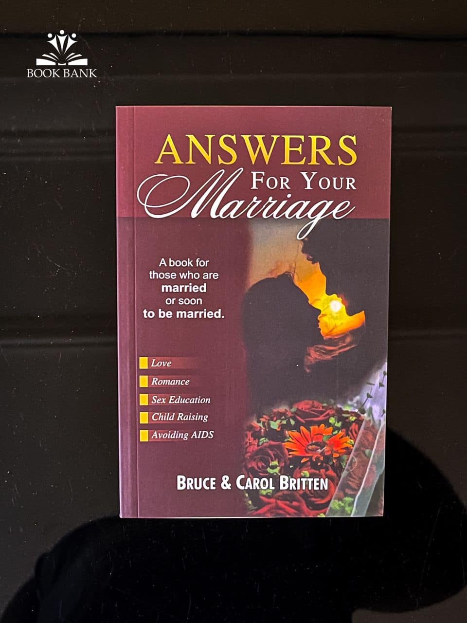 Answers for Your Marriage by Bruce & Carol Britten - Strengthen Your ...